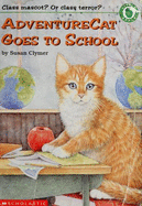 Adventure Cat Goes to School by Susan Clymer - Alibris