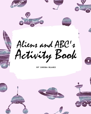 Aliens and ABC's Activity Book for Children (8x10 Coloring Book ...