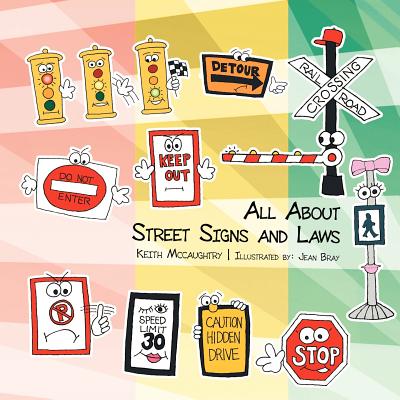All About Street Signs and Laws by Keith McCaughtry - Alibris
