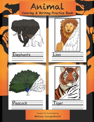 Animal Coloring & Writing Practice Book by Melissa Langenhorst - Alibris