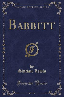 Babbitt (Classic Reprint) by Sinclair Lewis - Alibris