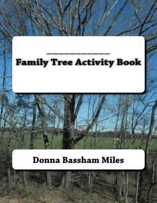 Blank Family Tree Activity Book by Donna Bassham Miles - Alibris
