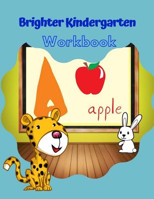 Brighter Kindergarten Workbook: Cursive Handwriting Workbook for Kids ...