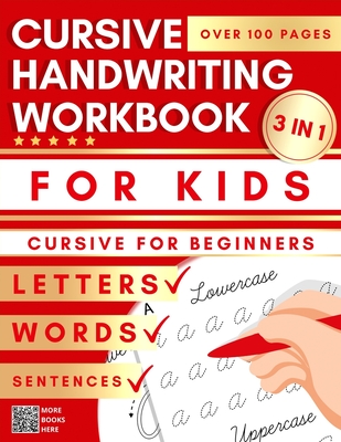 Cursive Handwriting Workbook For Kids: Cursive for beginners 3-in-1 ...