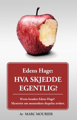 Edens Hage: Hva Skjedde Egentlig? by Marc Mourier - Alibris