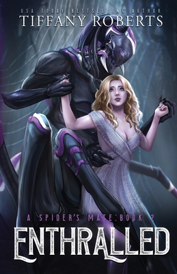 Enthralled (The Spider's Mate #2) by Tiffany Roberts: Compare Prices on ...