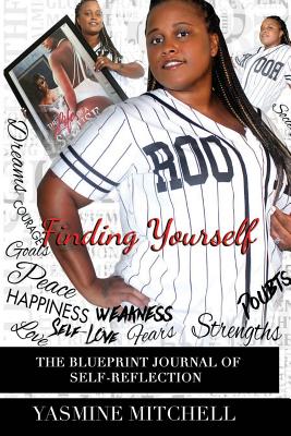 Finding Yourself: The Blueprint Journal of Self-Reflection by Yasmine ...