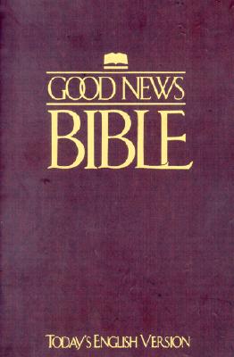 Good News Bible-TEV by American Bible Society (Creator) - Alibris