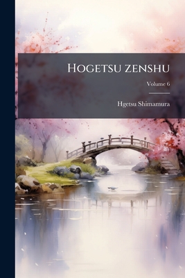 Hogetsu Zenshu Volume 6 by Hgetsu Shimamura: Compare Prices on New ...