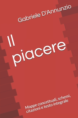 Il piacere: Mappe concettuali, schemi, citazioni e testo integrale by ...