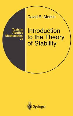 Introduction to the Theory of Stability by David R Merkin, F F Afagh ...