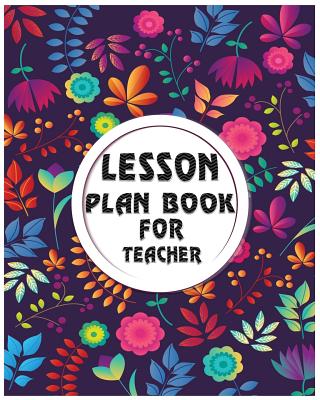 Lesson Plan Book for Teachers: Weekly Schedule & Lesson Planner ...