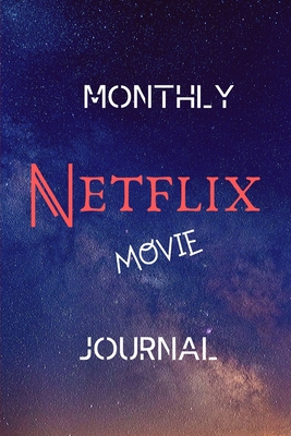 Monthly Netflix Movie Journal by Citrine A - Alibris
