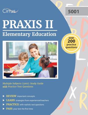 Praxis II Elementary Education Multiple Subjects (5001): Study Guide ...