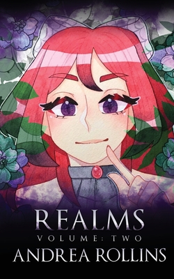 Realms: Volume Two by Andrea Laray Rollins, Saltteas, Jaclyn Lapine ...