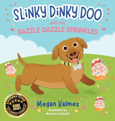 Slinky Dinky Doo: and the Razzle Dazzle Sprinkles by Megan Kalmes ...