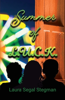 Summer of L.U.C.K. by Laura Segal Stegman: Compare Prices on New & Used ...