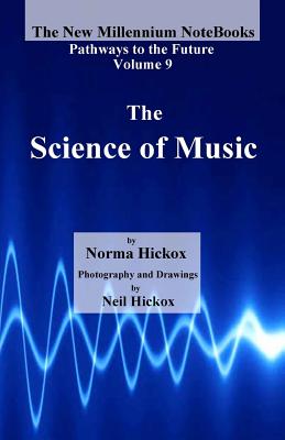 The Science of Music: Pathways to the Future by Norma Hickox - Alibris