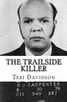 The Trailside Killer by Teri Davidson - Alibris