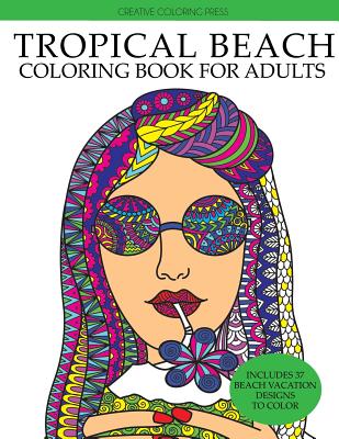 Tropical Beach Coloring Book: Island Vacation Summer Escape by Creative ...