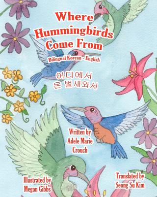 Where Hummingbirds Come from Bilingual Korean English by Adele Marie ...
