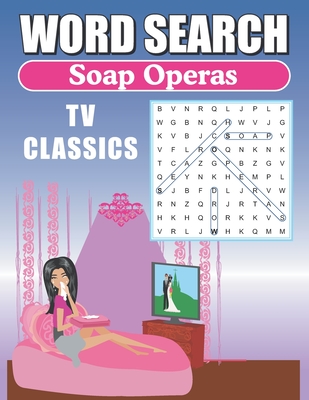 Word Search Soap Operas TV Classics: Large Print Word Find Puzzles by ...